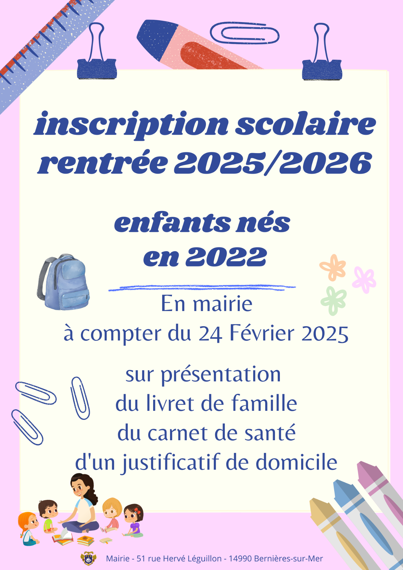 Ouverture inscription scolaire rentrée 2025 - Mairie de Bernières-sur-Mer